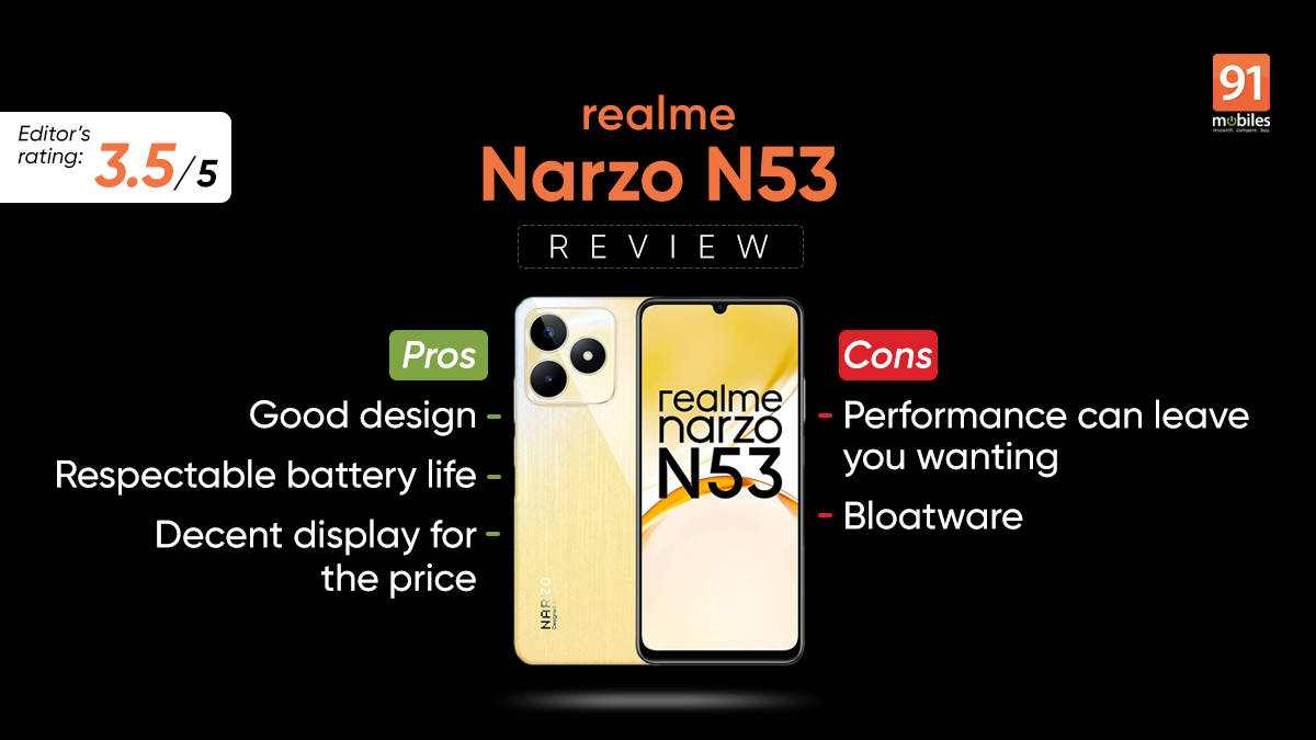 Realme Narzo N53 Review - Pros and cons, Verdict | 91Mobiles