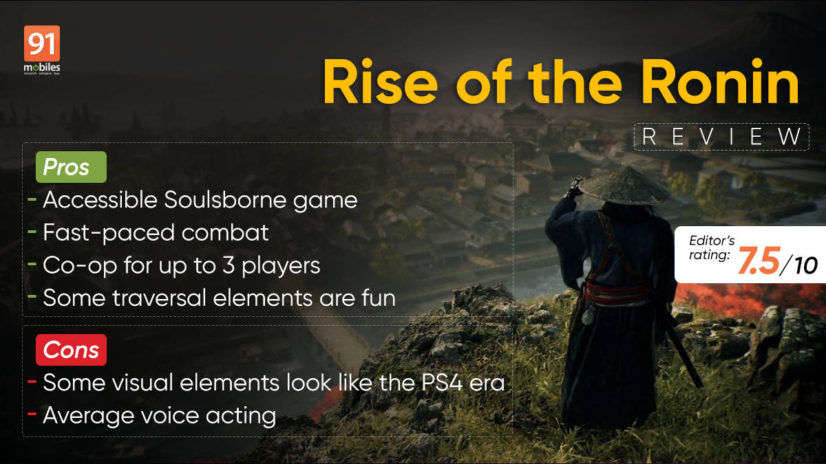 Rise of the Ronin review: Finally, an accessible Team Ninja game! | 91mobiles.com