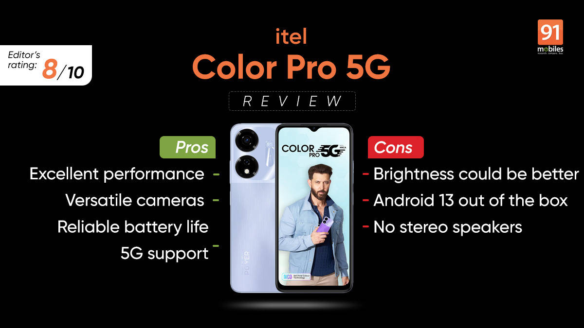 Itel Color Pro 5G Review - Pros and cons, Verdict | 91Mobiles